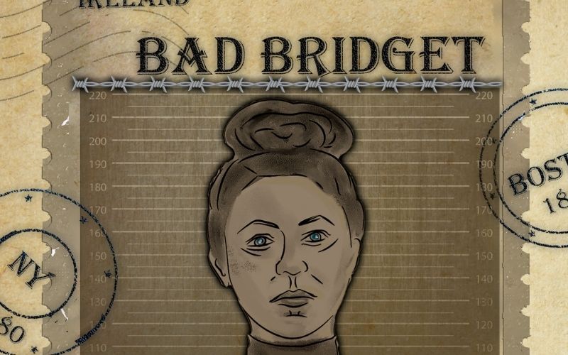 Bad Bridget Podcast - criminal Irish women in North America